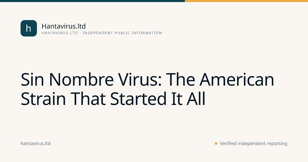 Sin Nombre Virus: The American Strain That Started It All · Hantavirus Ltd